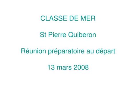 PPT CLASSE DE MER St Pierre Quiberon Réunion préparatoire au départ