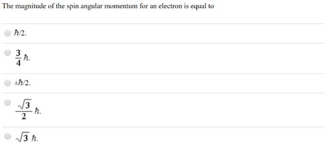 Solved The Magnitude Of The Spin Angular Momentum For An