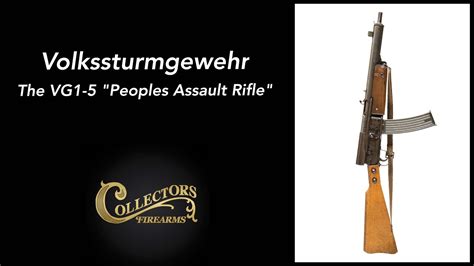The Vg1 5 Volkssturmgewehr Youtube