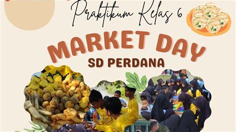 Praktikum Kelas Market Day SD Perdana YouTube