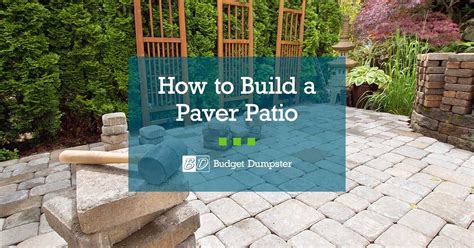 Diy Paver Patio Installation Guide Budget Dumpster Paver Patio