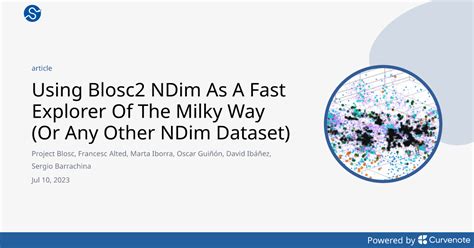 Using Blosc NDim As A Fast Explorer Of The Milky Way Or Any Other NDim Dataset SciPy