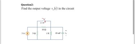 Solved Question Determine V T For T In The Chegg