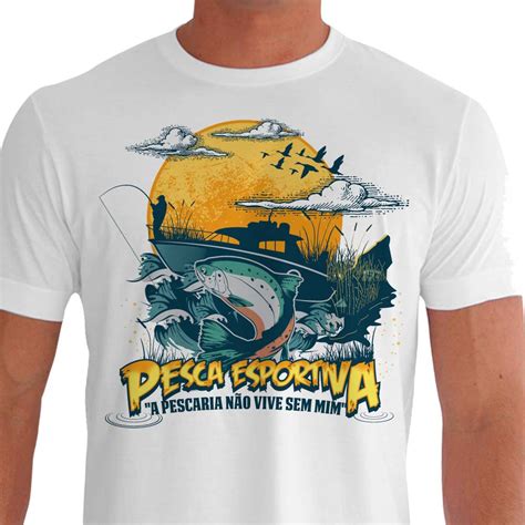 Camiseta Pesca Esportiva A Pescaria não Vive sem Mim Pescador Barco