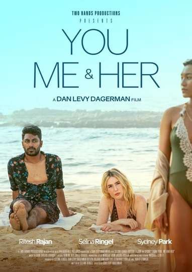 You Me And Her 2025 Movie Moviefone
