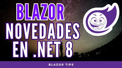 Novedades De Blazor En Net 8 Todo Sobre Blazor Ssr Youtube
