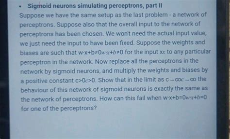 Sigmoid Neurons Simulating Perceptrons Part StudyX