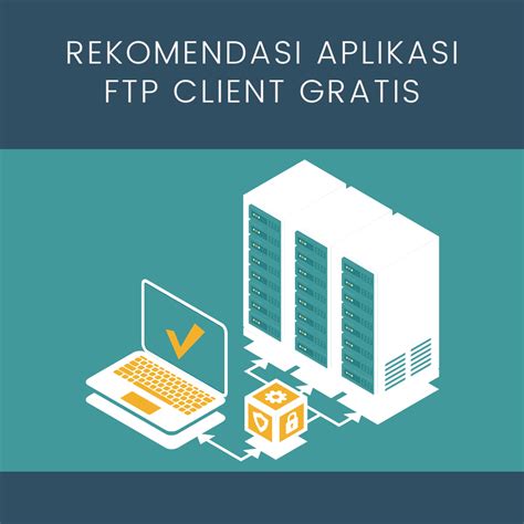 Beberapa Rekomendasi Aplikasi Ftp Client Gratis Hostdata Id