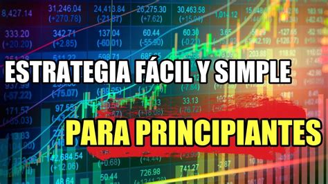 Estrategia FÁcil Y Simple Para Principiantes Trading Cfds Acciones