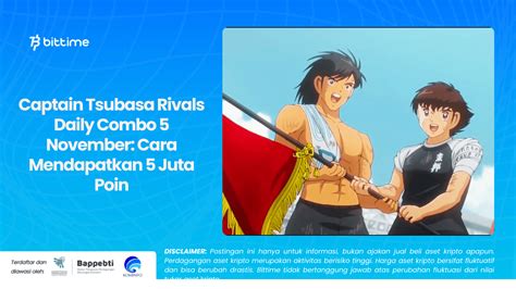 Captain Tsubasa Rivals Daily Combo 5 November Cara Mendapatkan 5 Juta Poin