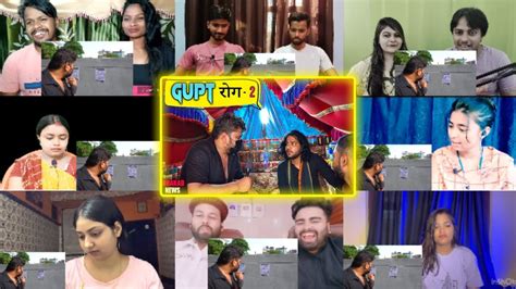 Gupt Rog 2 Harsh Rajput Reaction Youtube