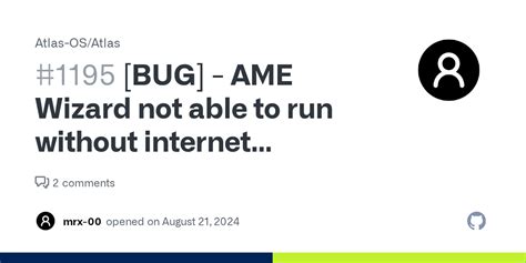 Bug Ame Wizard Not Able To Run Without Internet Connection · Issue 1195 · Atlas Osatlas