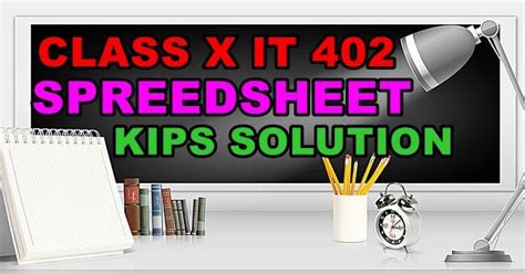 Class 10 It Spreedsheet Intermediate Kips Solution
