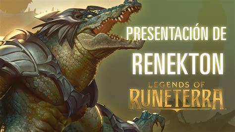 Presentación De Renekton Campeón Nuevo Legends Of Runeterra Youtube