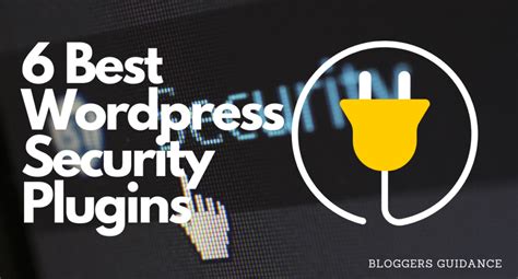 6 Best Wordpress Security Plugins To Protect Your Site BLOGGERS GUIDANCE