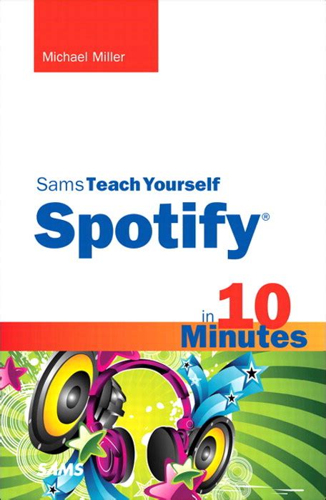 Sams Teach Yourself Spotify In 10 Minutes Informit