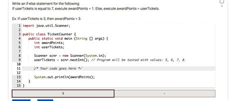 write an if else statement for the following if usertickets is equal