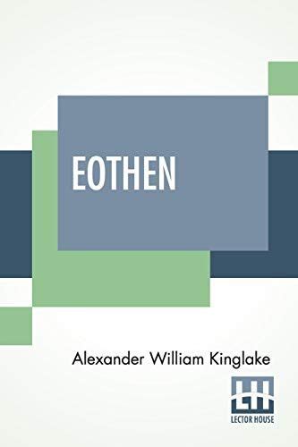 Best 11 Eothen With An Introduction And Notes By Anon Artofit