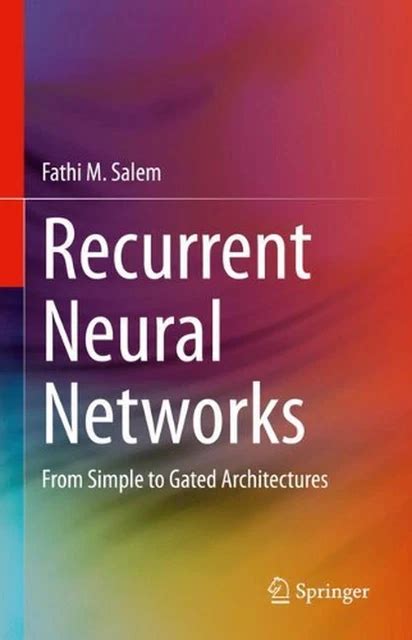 Recurrent Neural Networks From Simple To Gated Architectures By Fathi