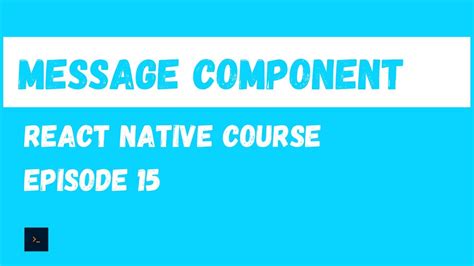 Message Component React Native Beginner Project Course15 Youtube