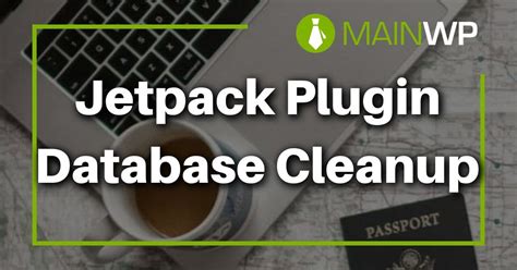 Jetpack Plugin Database Cleanup On Sites Where The Plugin Has Been