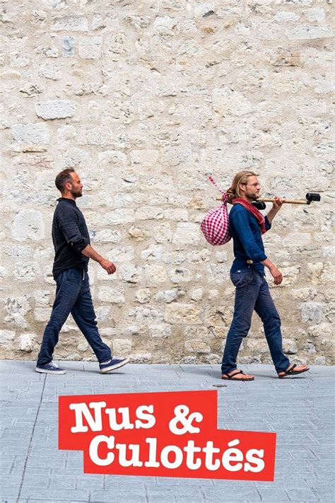 Nus Et Culottés Replay Revoir En Streaming Votre Programme Tv
