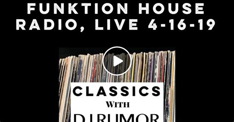 Rock Mix Classics With Dj Rumor Funktion House Radio Live 4 16 19