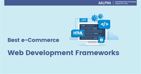 Best Frameworks For ECommerce Website Aalpha