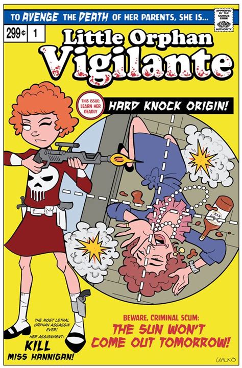Funded By Millionaire Daddy Warbucks The Orphan Wages A One Girl War