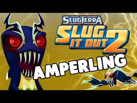 Amperling Slug