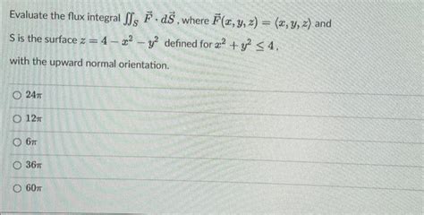 Solved Evaluate The Flux Integral ∬sf⋅ds Where