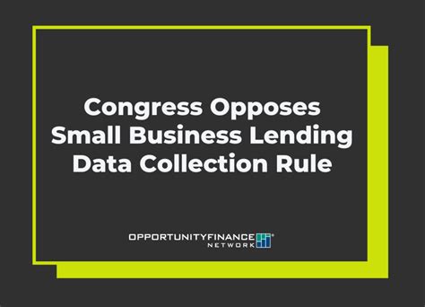 Congress Opposes Small Business Lending Data Collection Rule Ofn