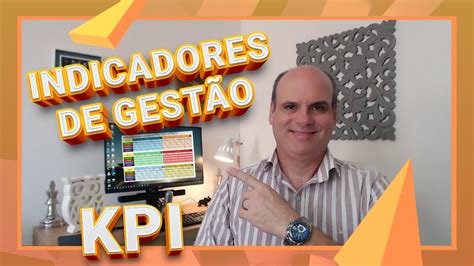 O que São e Como Criar Indicadores de Gestão Empresarial 2022 KPIs