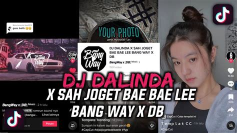 Dj Dalinda X Sah Joget Bae Bae Lee Bang Way X Db Youtube Music