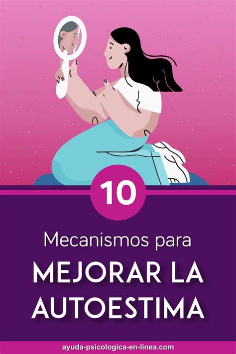 10 Mecanismos Para Fortalecer La Autoestima Autoestima Como