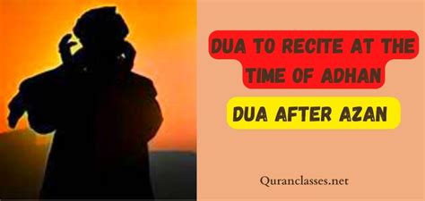 Dua To Recite At The Time Of Adhan Dua After Azan Quran Classes