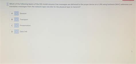 Solved Which Of The Following Layers Of The Osi Model Chegg