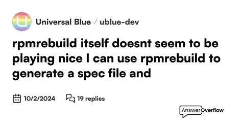 Rpmrebuild Itself Doesnt Seem To Be Playing Nice I Can Use Rpmrebuild To Generate A Spec File