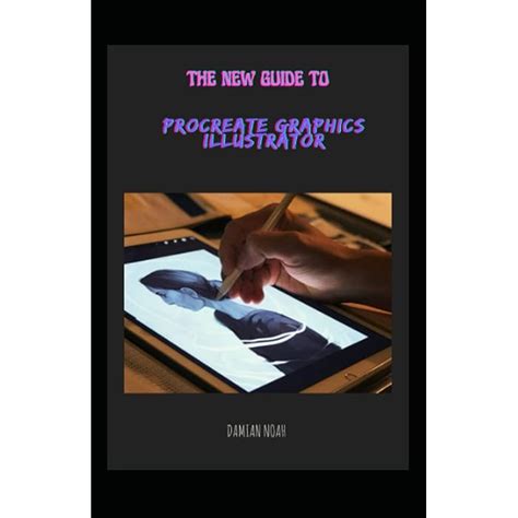 Buy The New Guide To Procreate Graphics Illustrator A Simplified