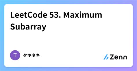Leetcode 53 Maximum Subarray