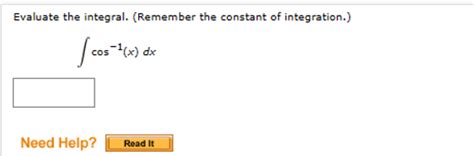 Solved Evaluate The Integral Remember The Constant Of Chegg Com