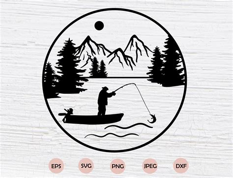 Fishing Svg Fisherman Svg Lake Svg Files For Cricut Etsy