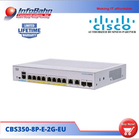 Cisco Business Cbs350 8p E 2g Managed Switch 8 Port Ge Poe Ext Ps 2x1g Combo Limited