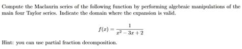 Answered Compute The Maclaurin Series Of The Bartleby