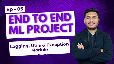 episode 5 logging utils and exception module end to end machine learning project youtube