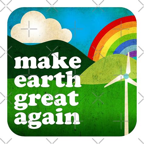 Make Earth Great Again Illustration 01 By Clifford Hayes Redbubble