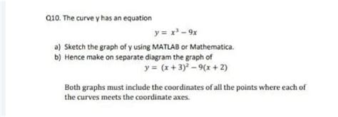 Solved Q10 The Curve Y Has An Equation Y X39x A Sketch Chegg
