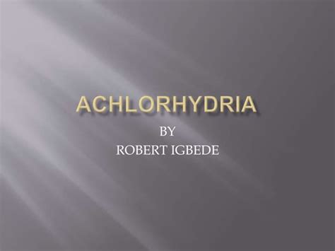 Achlorhydria Ppt