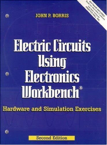Electric Circuits Using Electronics Workbench Hardware And Simulation