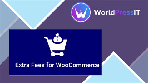Extra Fees For Woocommerce Worldpress It